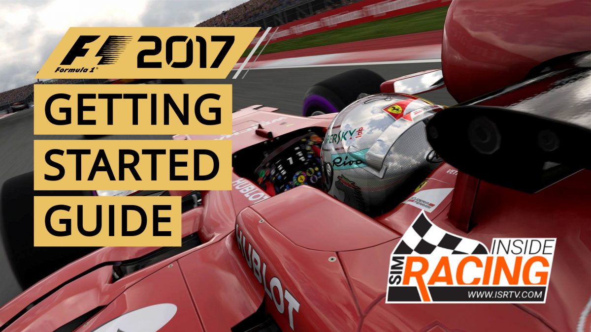 F1 2017 Getting Started Guide - Inside Sim Racing